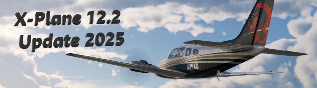 X-Plane 12.2 Update Review 2025: - Lets Fly VFR