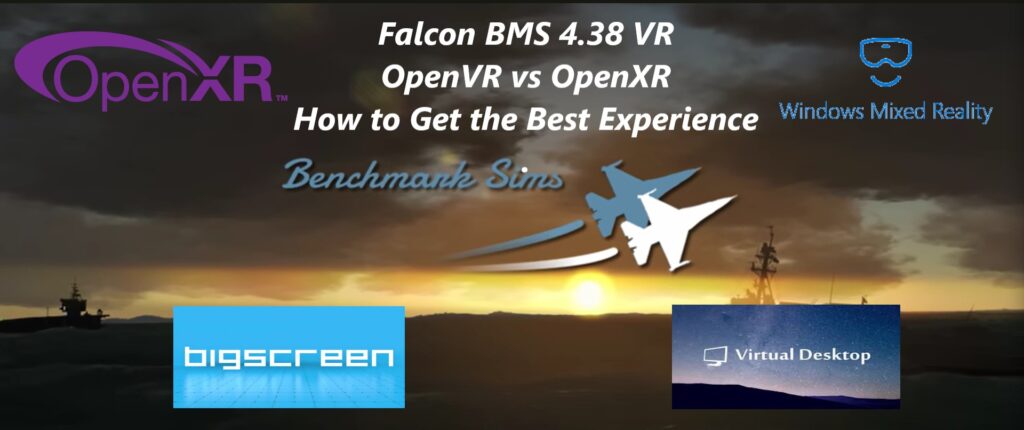 Falcon BMS VR Options: OpenVR vs OpenXR and How to Get the Best ...