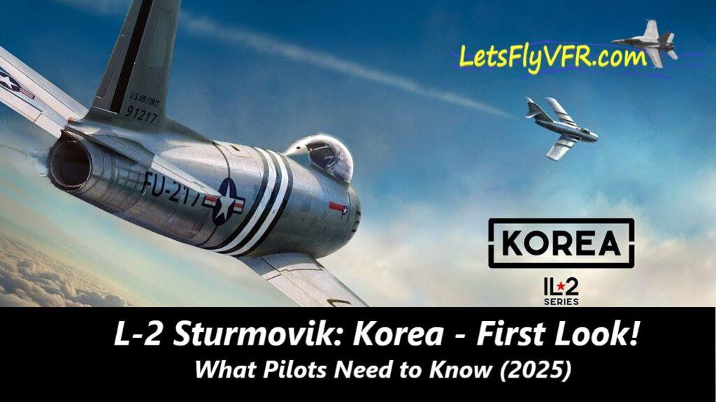 L-2 Sturmovik: Korea - First Look at DX12 Visuals, VR, and What Pilots ...